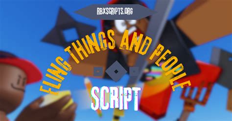 Fling Things And People Script Rbx Scripts