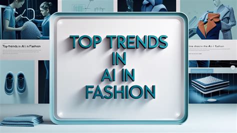 Top 7 Trends In Ai In The Fashion Market Research And Trends