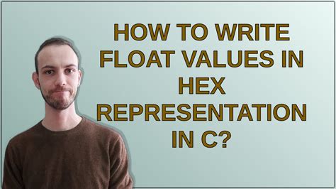 How To Write Float Values In Hex Representation In C Youtube