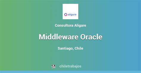 Middleware Oracle Santiago Chiletrabajos