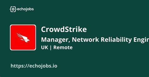 Crowdstrike Is Hiring Manager Network Reliability Engineering Remote Uk Remote Ireland