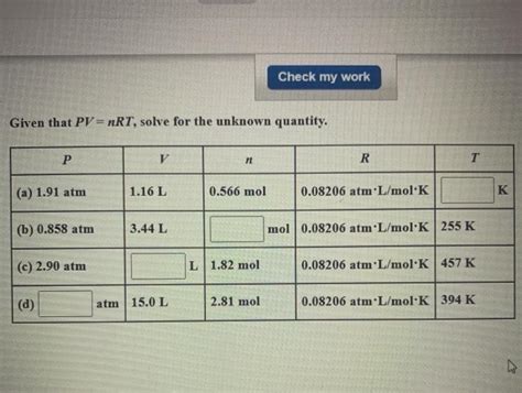 solved check my work given that pv nrt solve for the