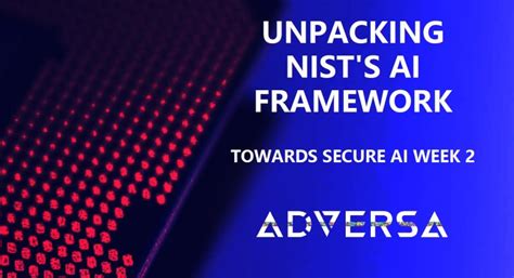 How Nist Is Shaping Ai Security Adversa Ai Posted On The Topic Linkedin