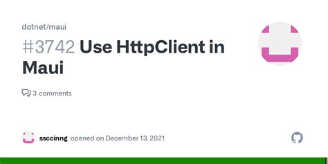 Use Client In Maui · Issue 3742 · Dotnetmaui · Github