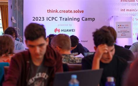 The 2023 ICPC European Training Camp Powered By Huawei In Poland