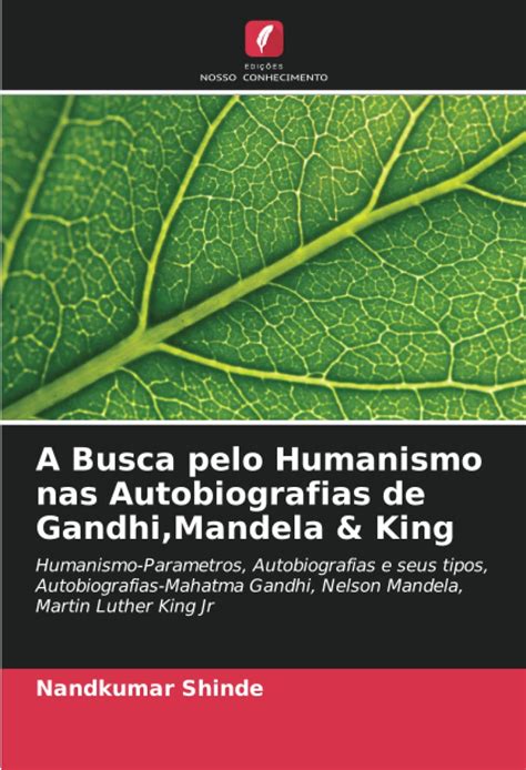 Buy A Busca Pelo Humanismo Nas Autobiografias De Gandhimandela And King