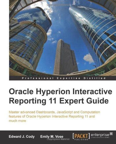 Oracle Hyperion Interactive Reporting 11 Expert Guide Magictransferidea