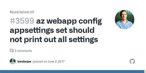 Az Webapp Config Appsettings Set Should Not Print Out All Settings · Issue 3599 · Azureazure