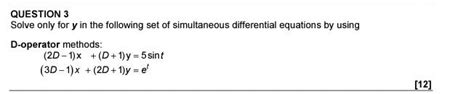 Solved QUESTION 3 Solve Only For Y In The Following Set Of Chegg Com