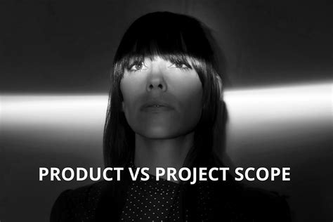 Project Scope Vs Product Scope