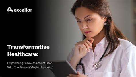 Accellor On Linkedin Goldenrecords Healthcareinnovation Patientcarerevolution
