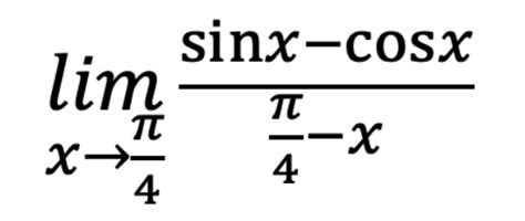 Solved Sinx Cosx Lim π T X X 4 4