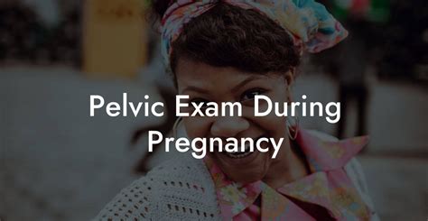 Pelvic Exam During Pregnancy Pelvic Floor Therapy Exercises Workouts