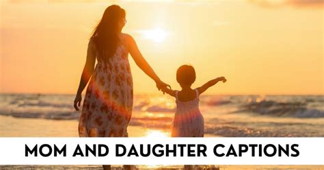 90 Mom And Daughter Captions For Instagram Statusbuzz