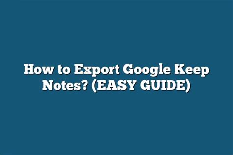 How To Export Google Keep Notes EASY GUIDE Tooling Ant