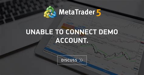 Unable To Connect Demo Account Demo Account General Mql5 Programming Forum