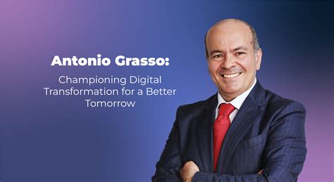 Antonio Grasso Championing Digital Transformation For A Better Tomorrow Machinelab Ventures