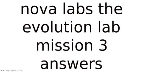 Nova Labs The Evolution Lab Mission 3 Answers