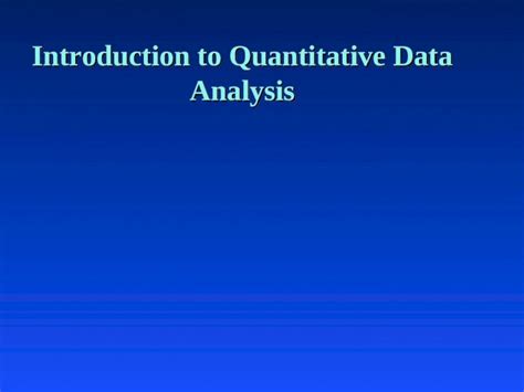 Ppt Introduction To Quantitative Data Analysis Quantitative Data