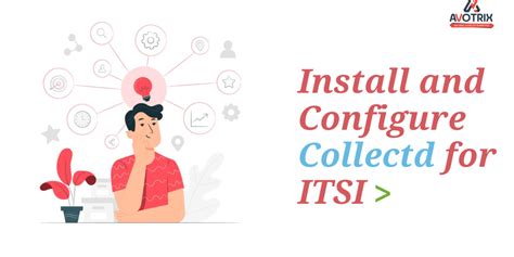 Install And Configure Collectd For Itsi Avotrix
