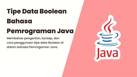 Belajar Bahasa Pemrogaman Java 18 Tipe Data Boolean Bahasa Pemrograman Java — Minarsih Tech