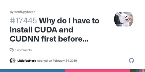 Why Do I Have To Install Cuda And Cudnn First Before Installing Pytorch Gpu Version Issue