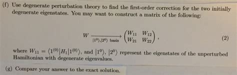 Solved Use Degenerate Perturbation Theory To Find The
