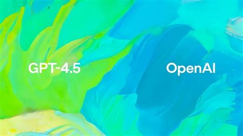 Gpt 4 5 Новая модель Openai с улучшенной эмпатией и меньшими галлюцинациями