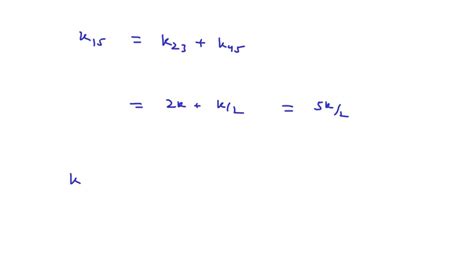 solved determine the stiffness of a single equivalent spring that