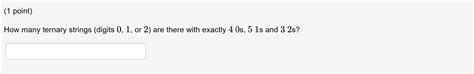 solved 1 point how many ternary strings digits 0 1 or