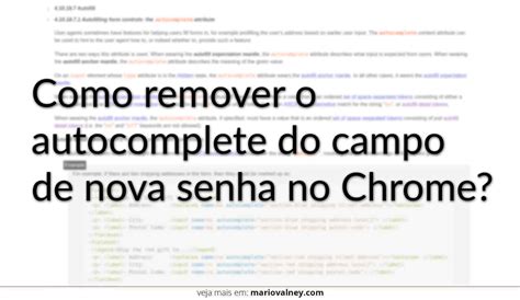 Como Remover O Autocomplete Do Campo De Nova Senha No Chrome Mário