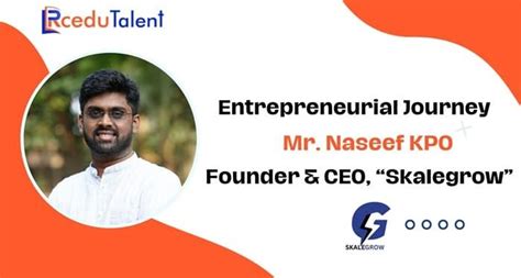 Mr Naseef Kpos Sucess Story Founder And Ceo Of Skalegrow