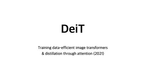 Deit Training Data Efficient Image Transformers And Distillation Through Attention 2021 Review
