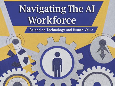 Navigating The Ai Workforce Balancing Technology And Human Value Lngfrm