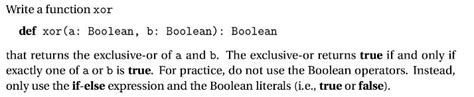 Solved Write A Function Xor Def Xor A Boolean B Chegg Com