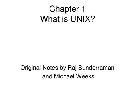 Unix Ch1 Lecture Notes Unix Chapter 1 What Is Unix Original Notes