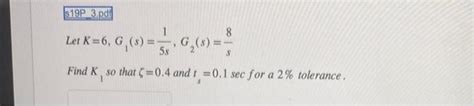 Solved Let K 6 G1 s 5s1 G2 s s8 Find K1 so that ζ 0 4 and Chegg com