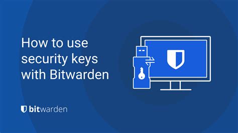 How To Use Security Keys With Bitwarden Bitwarden Blog