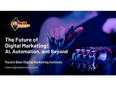 Da Ppt The Future Of Digital Marketing Ai Automation And Beyond Pptx