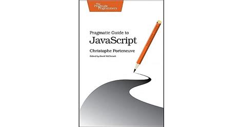 Pragmatic Guide To Javascript By Christophe Porteneuve