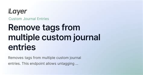 Remove Tags From Multiple Custom Journal Entries Layer