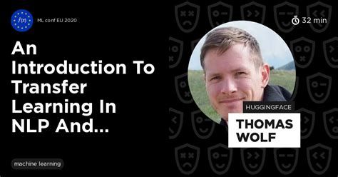 an introduction to transfer learning in nlp and huggingface by thomas wolf video recording