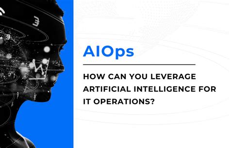 Aiops Leverage Artificial Intelligence For It Operations Zartis