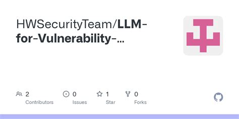 Github Hwsecurityteamllm For Vulnerability Insertion And Detection