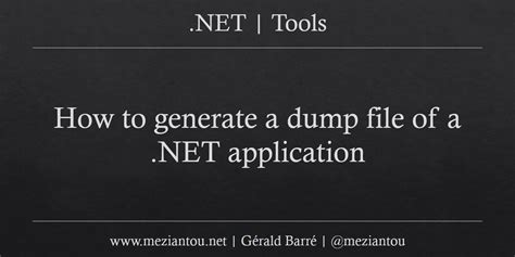 How To Generate A Dump File Of A Net Application Meziantous Blog