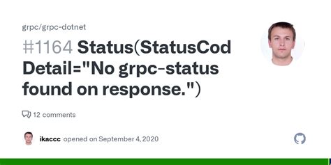 Statusstatuscodecancelled Detailno Grpc Status Found On Response · Issue 1164 · Grpc