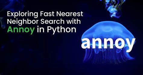 exploring fast nearest neighbor search with annoy in python 360digitmg