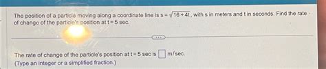 Solved The Position Of A Particle Moving Along A Coordinate Chegg