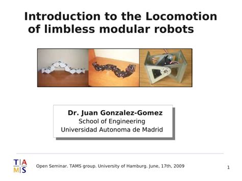 [ppt] Introduction To The Locomotion Of Limbless Modular Robots Dr Juan Powerpoint