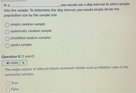 Solved You Would Use A Skip Interval To Select People In A Chegg Com